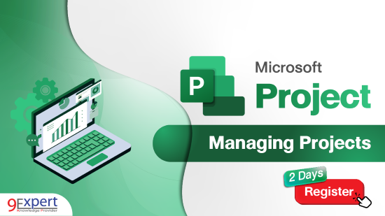 หลักสูตร Microsoft Project Managing Projects | 9Expert